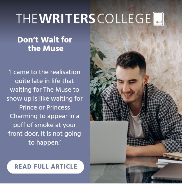 Best Writing Tip: Don’t Wait for The Muse | The Writers College
